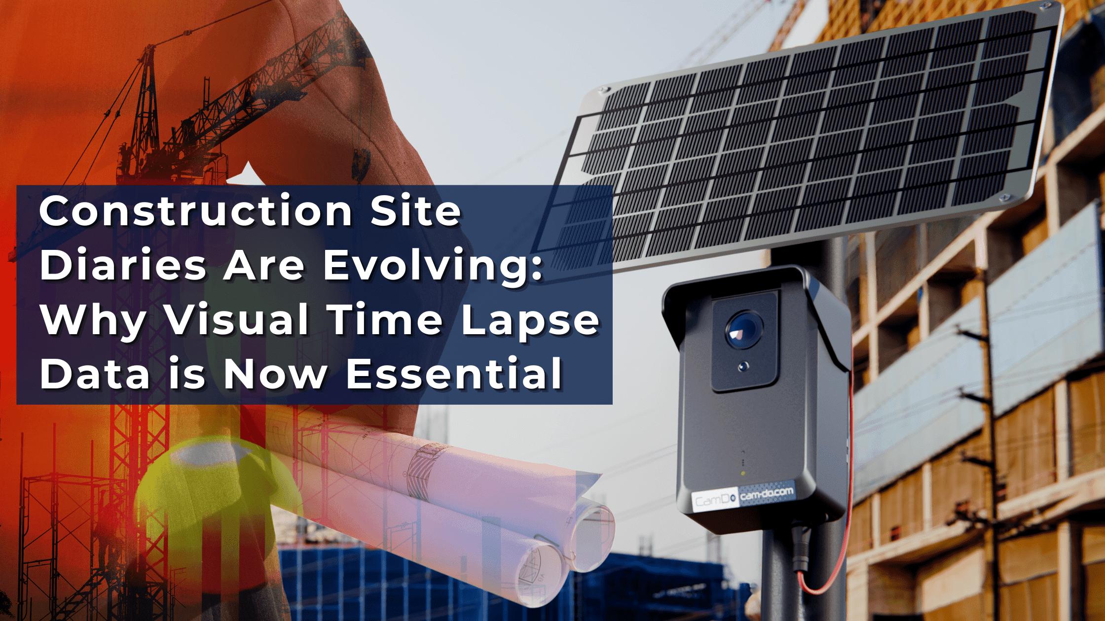 Construction Site Diaries Are Evolving: Why Visual Time Lapse Data is ...